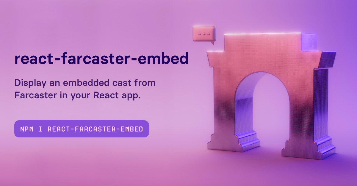 Open Source: react-farcaster-embed Open Source: react-farcaster-embed